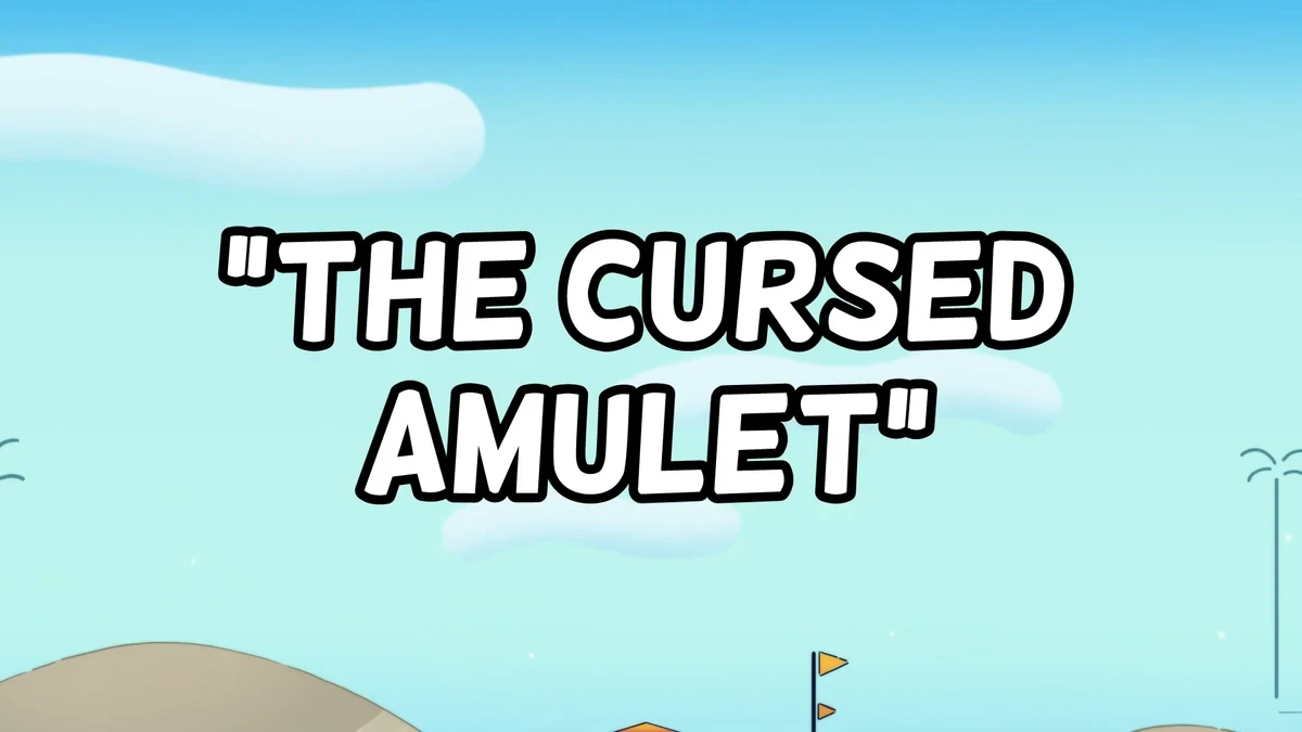 The Cursed Amulet | Best and Bester Wiki | Fandom