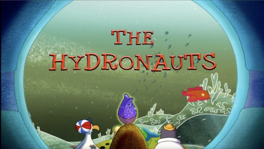 The Hydronauts | Best TV Shows Wiki | Fandom