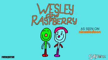 Wesley and Raspberry | Best TV Shows Wiki | Fandom