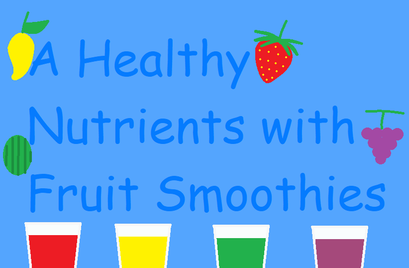 A Healthy Nutrients with Fruit Smoothies | Best Beasties Wiki | Fandom