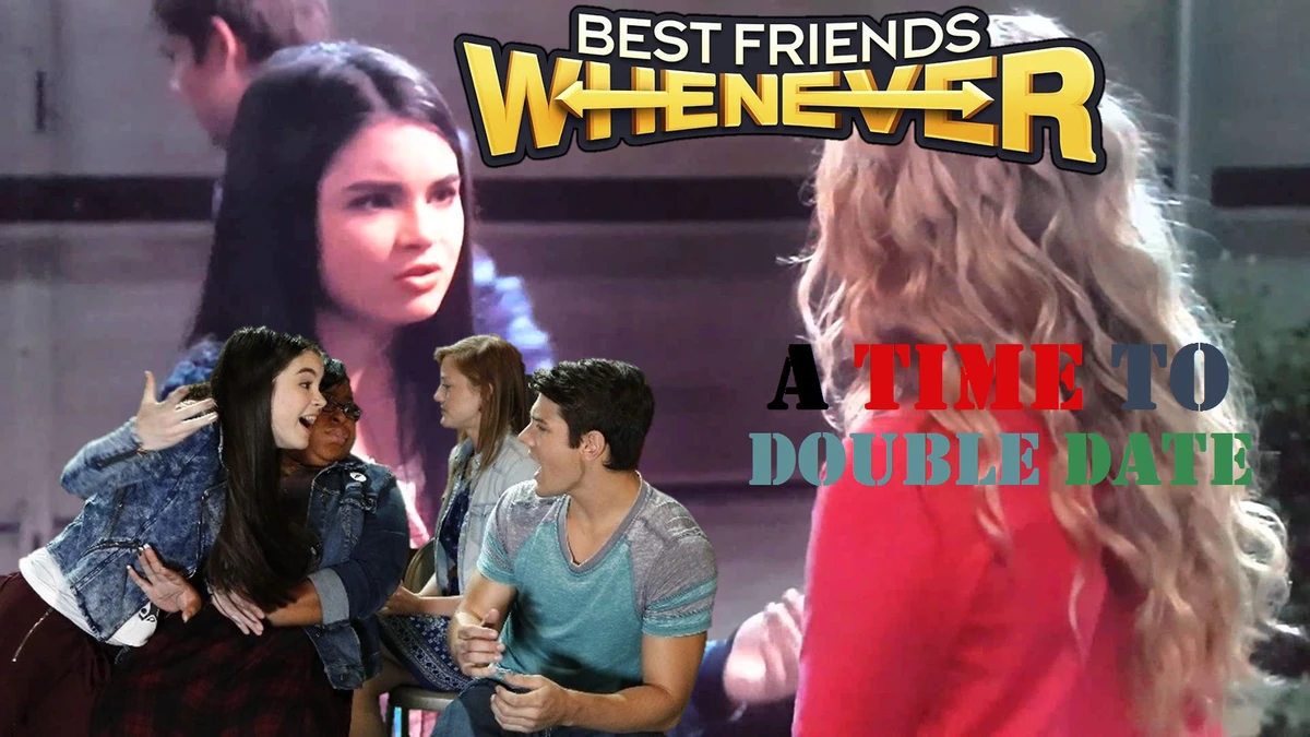 A Time to Double Date/Gallery | Best Friends Whenever Wiki | Fandom
