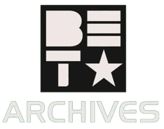 BET Archives Wiki | Fandom