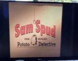 Sam Spud: Par-Boiled Potato Detective | Between the Lions Wiki | Fandom