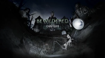 CHAPTER II | BEWILDERED Wiki | Fandom