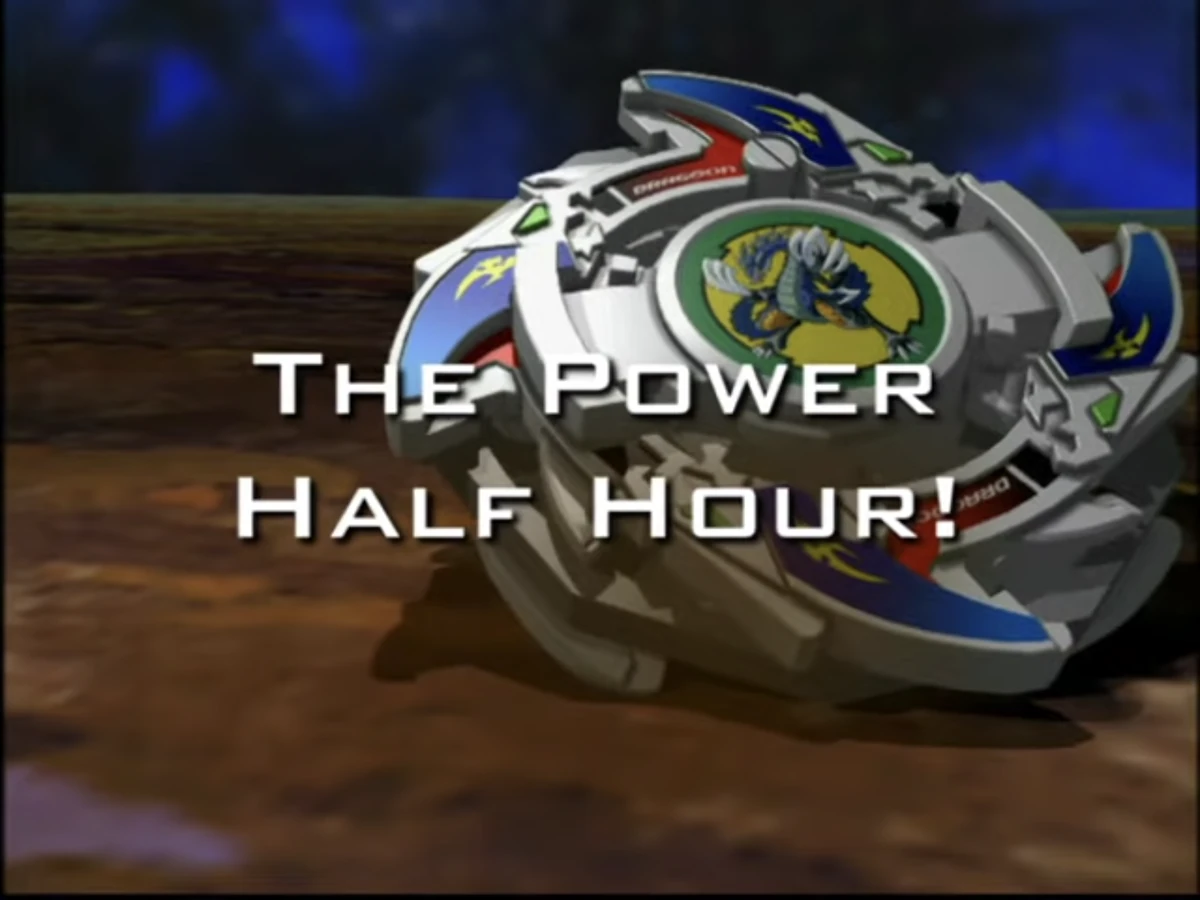 The Power Half Hour!!/Gallery | BeyBlade: The Original Series Wiki | Fandom