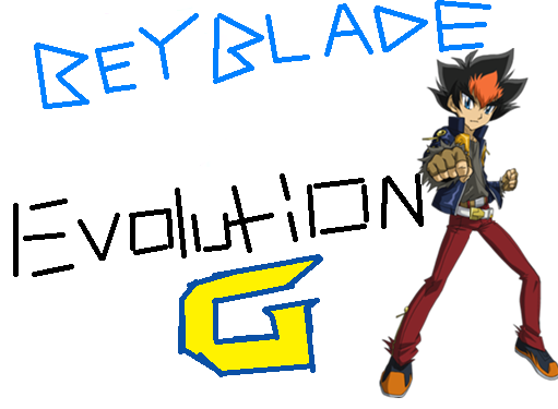 Beyblade Evolution-G | Beyblade Series Wiki | Fandom