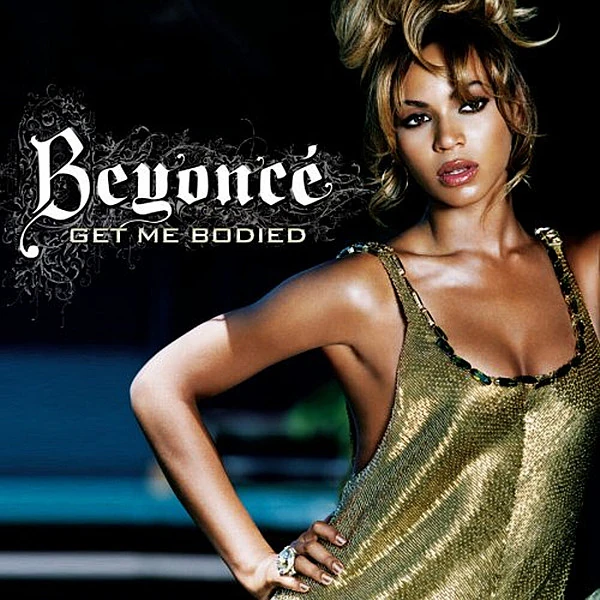 Get Me Bodied | Beyonce Wiki | Fandom