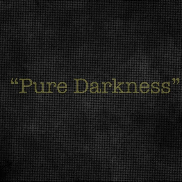 Pure Darkness | Beyond Death Wiki | Fandom