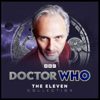 The Eleven | Doctor Who In Big Finish Wiki | Fandom