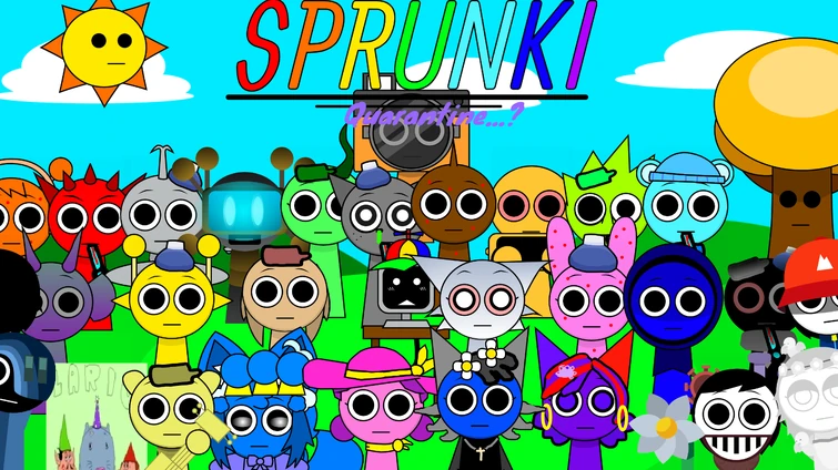 Sprunki Quarantine is gone?.. | Fandom