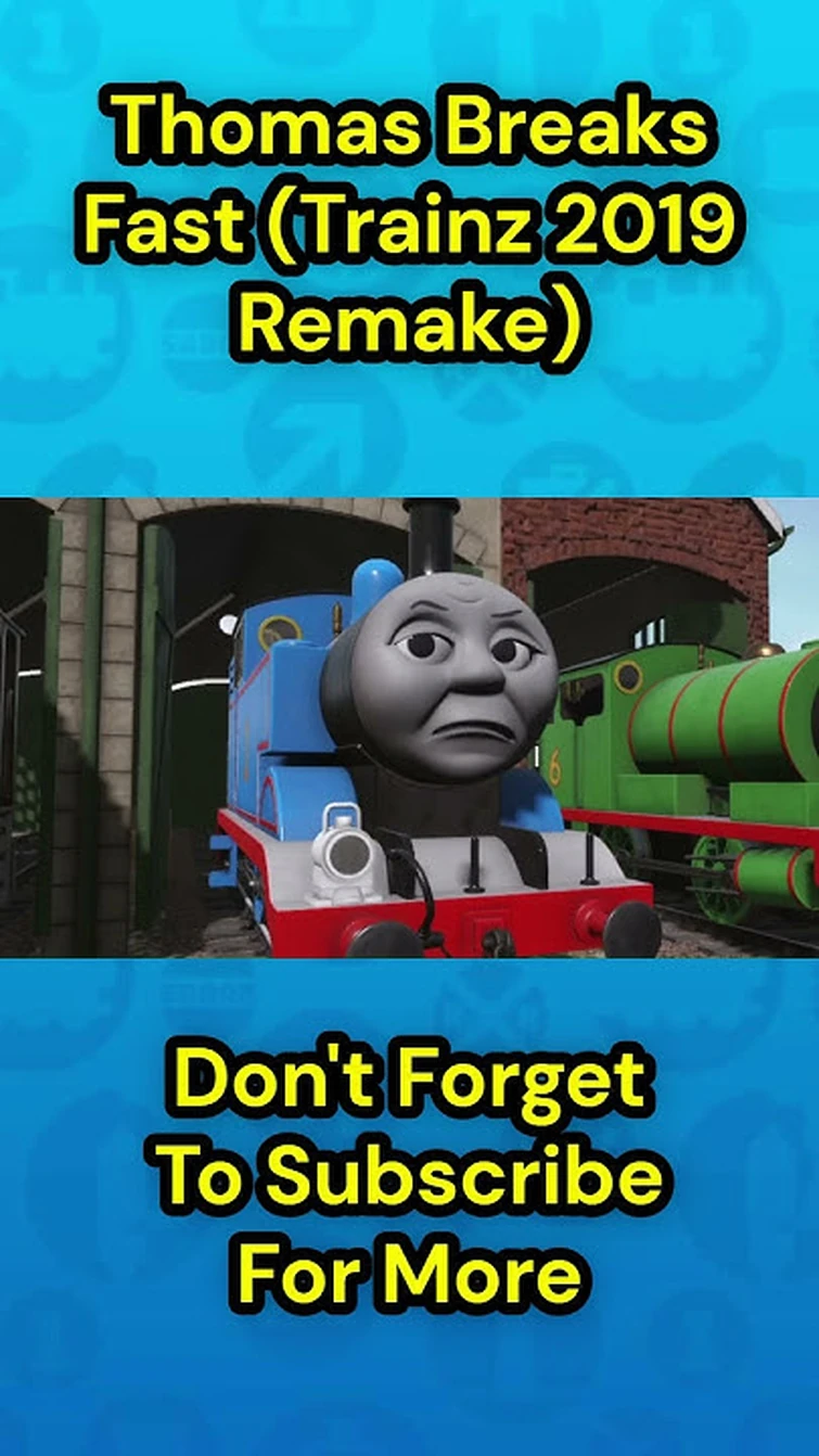Thomas Breaks Fast (Trainz 2019 Remake) | Fandom