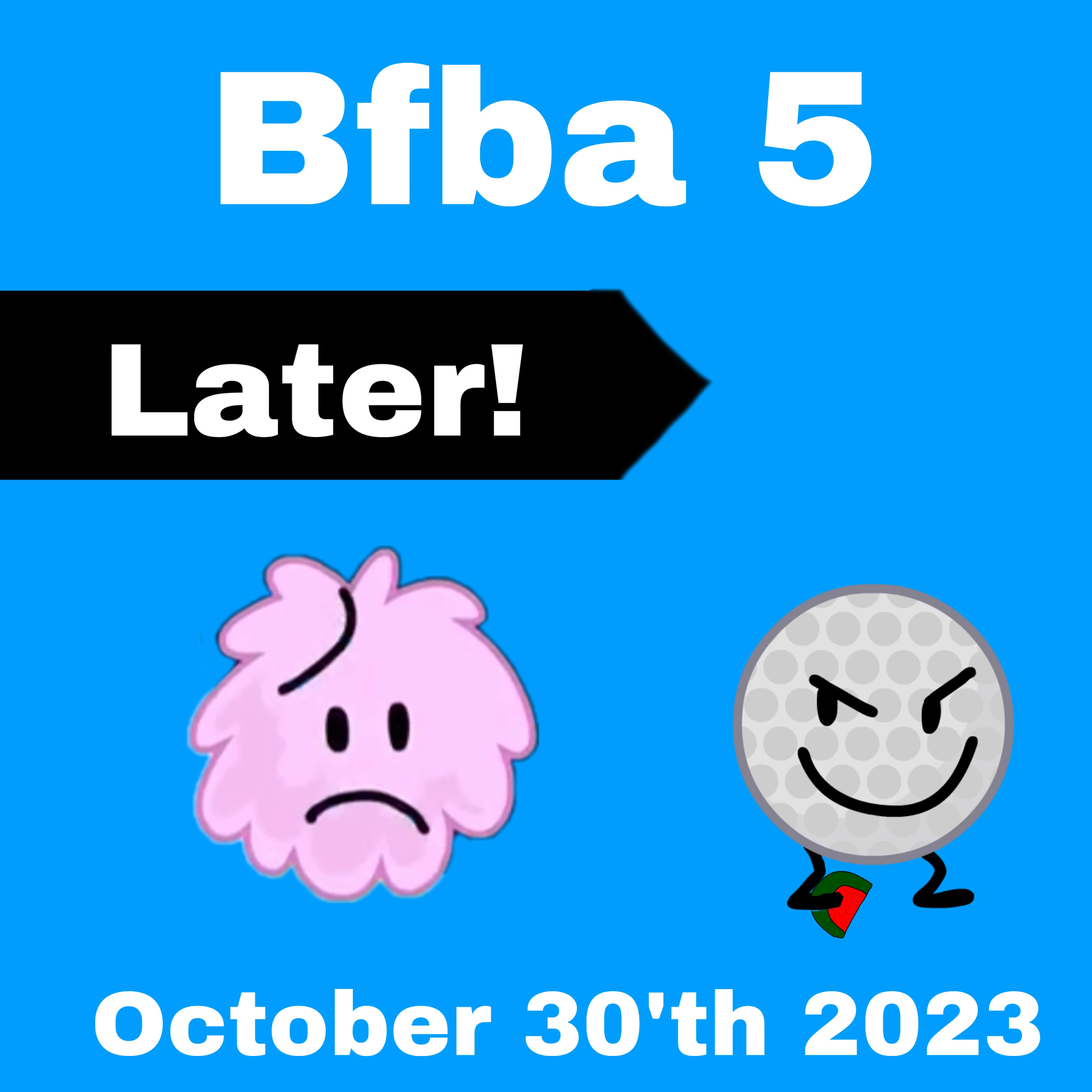 Bfba 5 later today! | Fandom