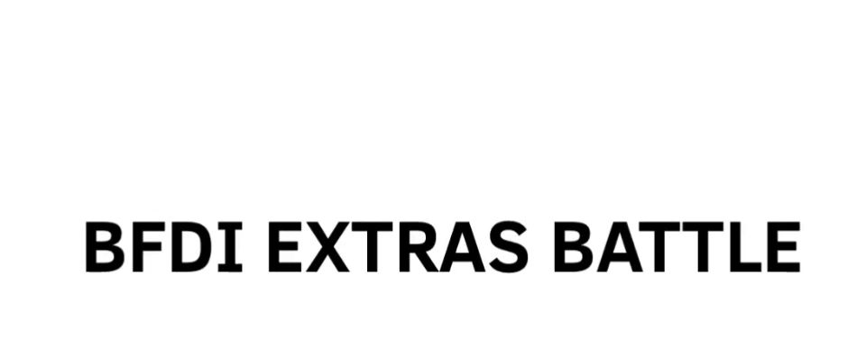 BFDI Extras Battle | BFB Extras Battle Wiki | Fandom