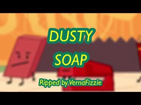 Dusty Soap | BFB OST Wiki | Fandom