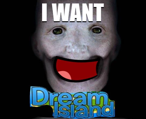 dream island is gone!!! | Fandom