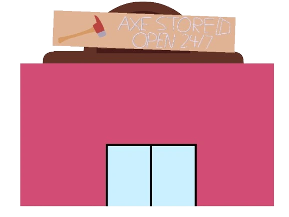 The Axe Store | BFICC Wiki | Fandom