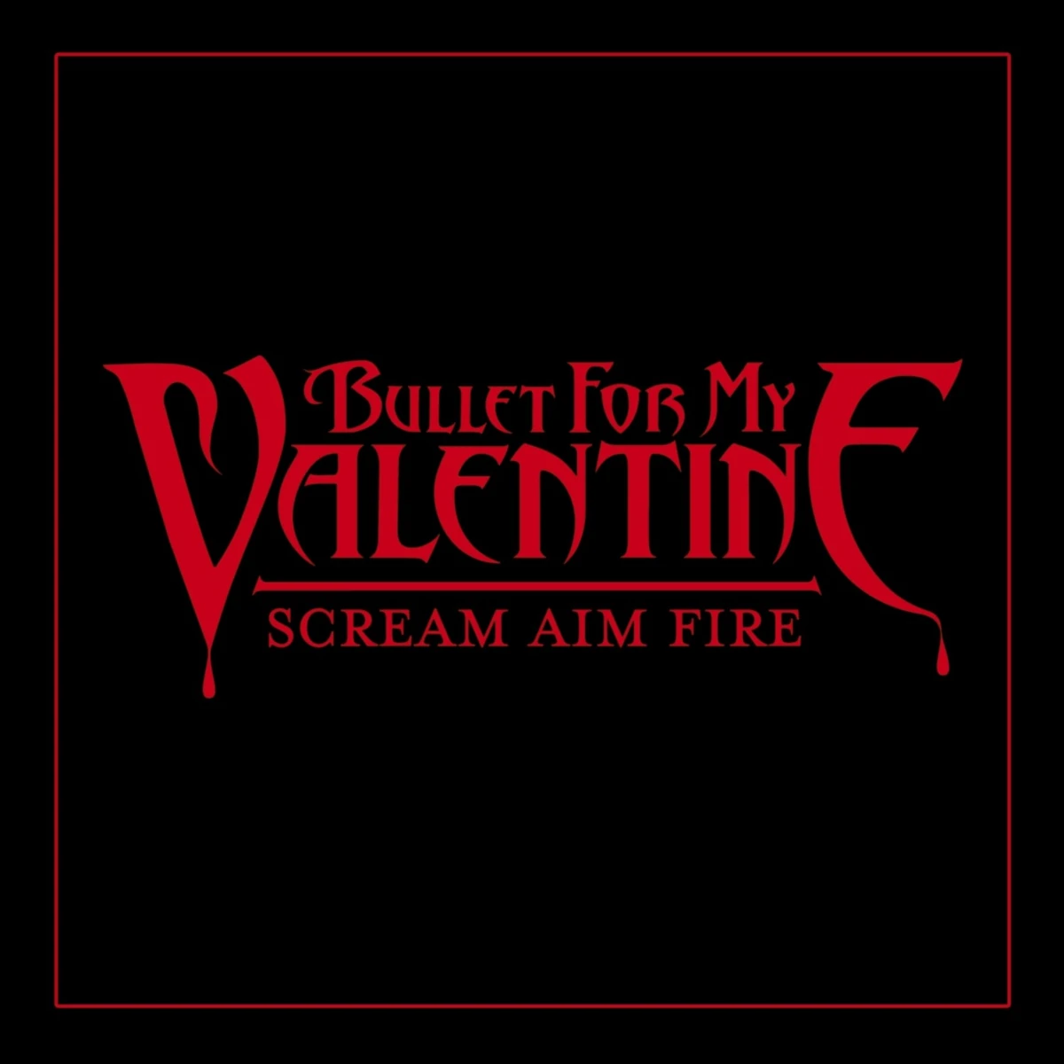 Scream Aim Fire (song) | Bullet For My Valentine | Fandom