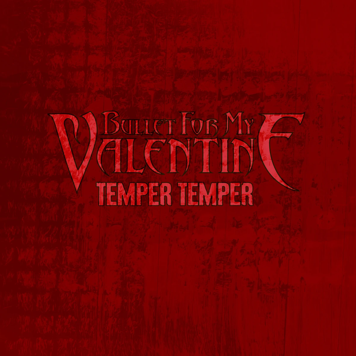 Temper Temper (song) | Bullet For My Valentine | Fandom