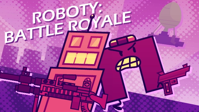 Roboty Battle Royale | Battle For The Respect Of Roboty Wiki | Fandom