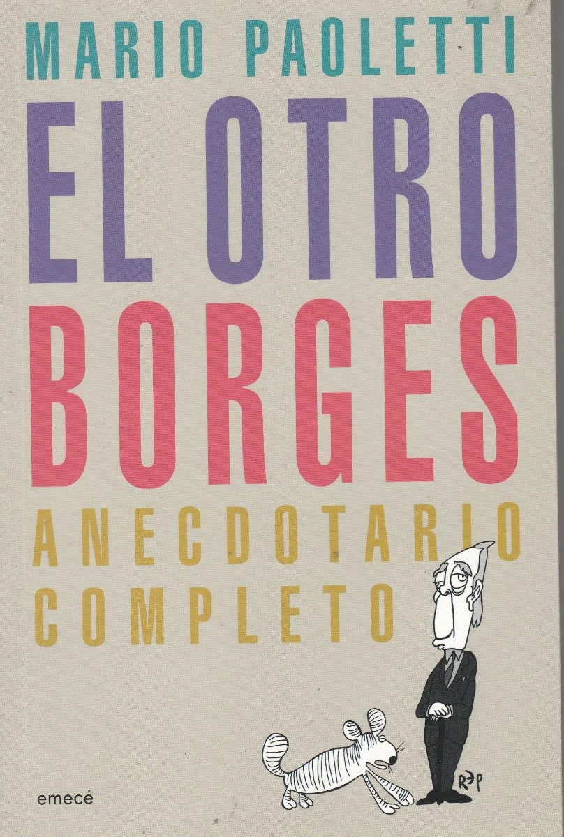 El otro Borges, anecdotario completo | Biblioteca Virtual Fandom | Fandom