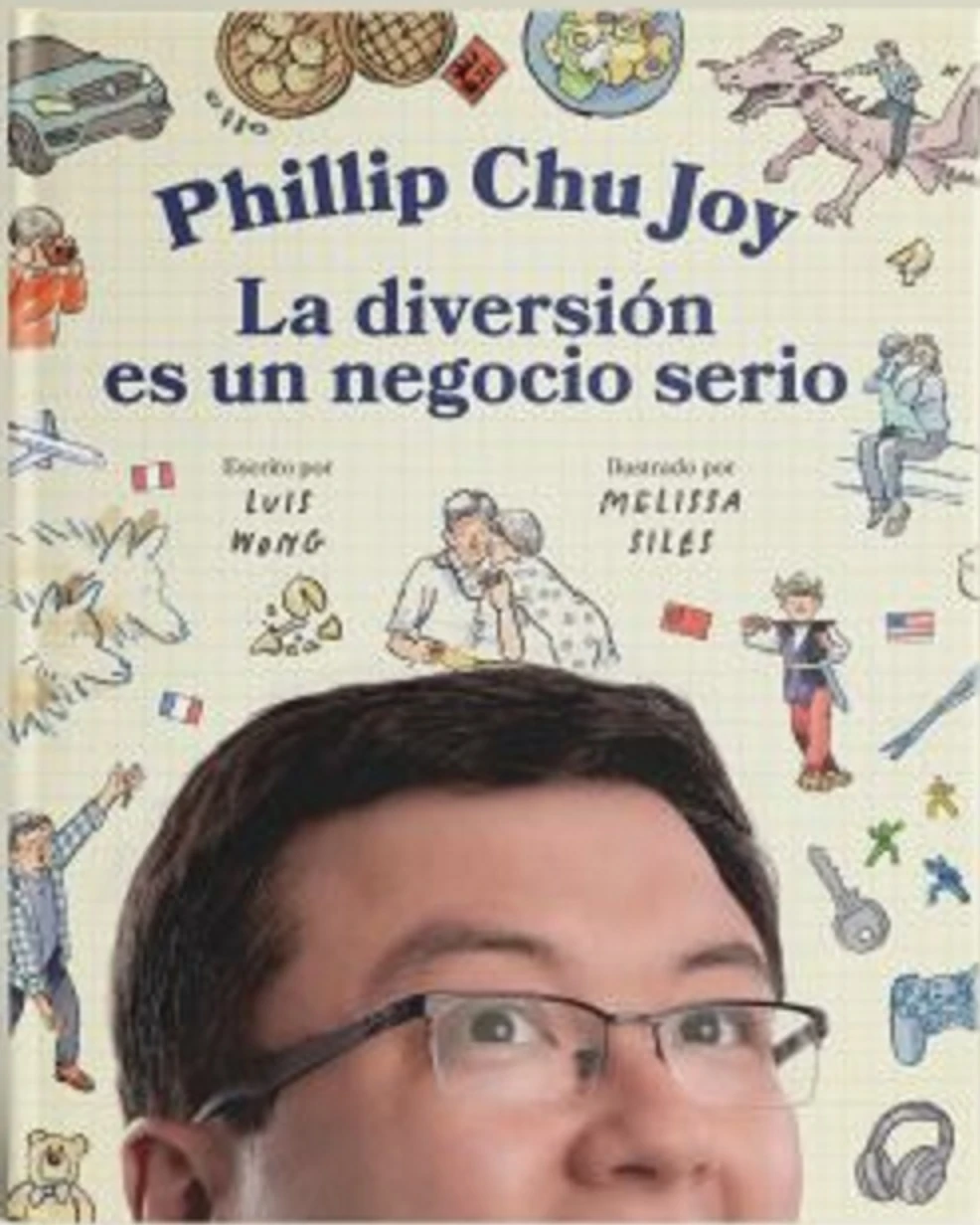 Phillip Chu Joy, la diversión es un negocio serio | Biblioteca Virtual ...