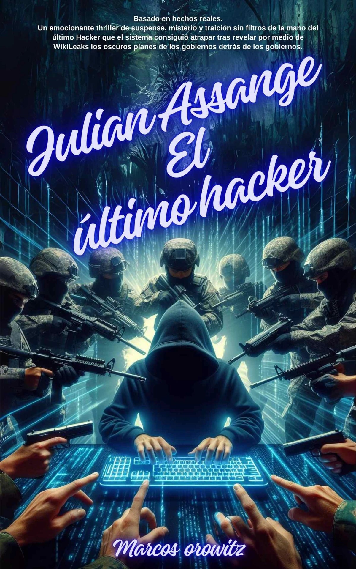 Julián Assange: El Último Hacker | Biblioteca Virtual Fandom | Fandom