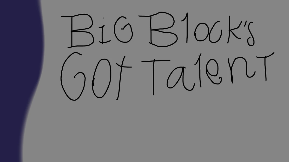 Big Block's Got Talent | Big Block Movie On Our End Wiki | Fandom
