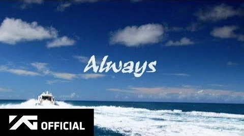 Always (song) | BIGBANG Wiki | Fandom