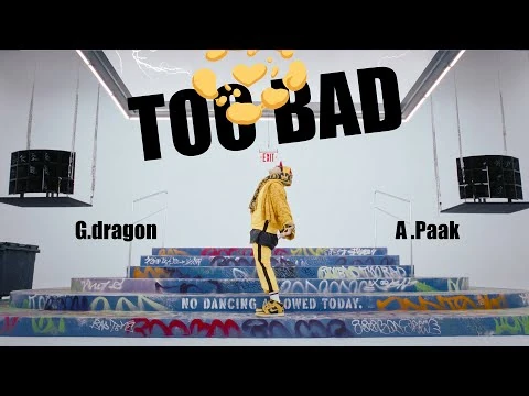 TOO BAD | BIGBANG Wiki | Fandom