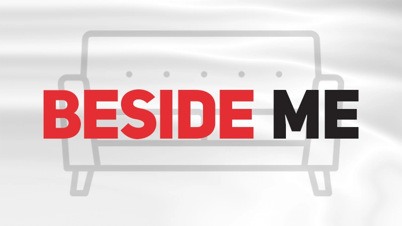 Beside Me | Big Brother Inc. Wiki | Fandom