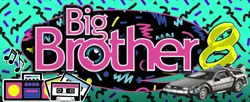 Big Brother 8 | BigBrotherOrg Wiki | Fandom