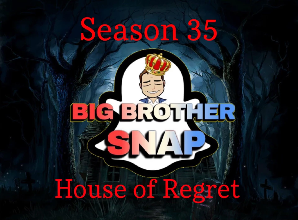 Season 35: House of Regret | Big Brother on Snapchat Wiki | Fandom