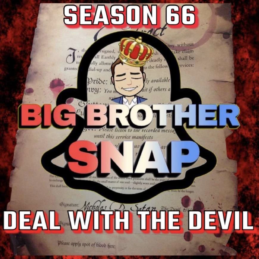 Season 66: Deal with the Devil | Big Brother on Snapchat Wiki | Fandom