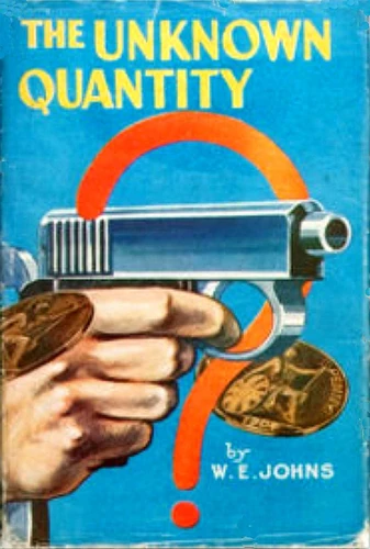 The Unknown Quantity | Biggles Wiki | Fandom