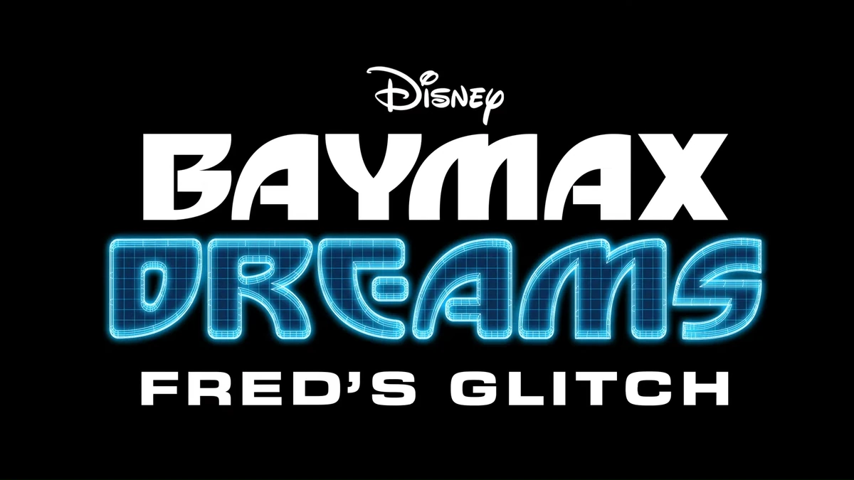 Baymax Dreams of Fred's Glitch | Big Hero 6 Wiki | Fandom