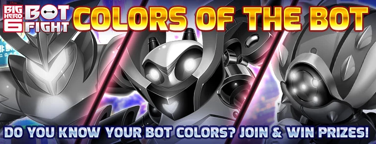 Colors of the Bot | Big Hero 6 Bot Fight Wiki | Fandom