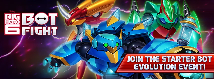 Starter Bot Evolution Event | Big Hero 6 Bot Fight Wiki | Fandom