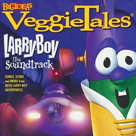 Larry-Boy: The Soundtrack | Big Idea Wiki | Fandom