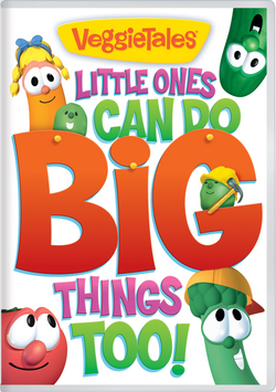 Little Ones Can Do Big Things Too! | Big Idea Wiki | Fandom
