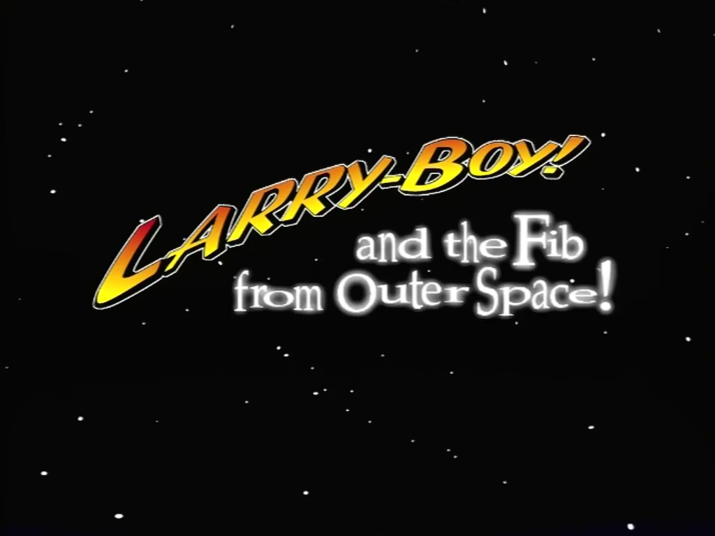 Larry-Boy! and the Fib from Outer Space!/Transcript | Big Idea Wiki | Fandom