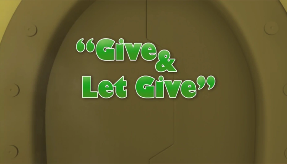 Give & Let Give/Commentary | Big Idea Wiki | Fandom