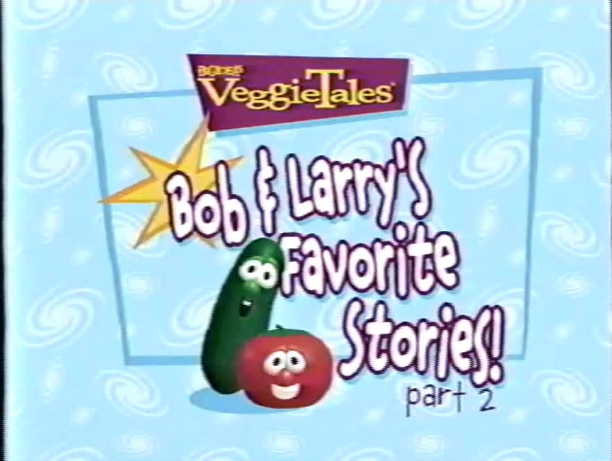 More of Bob & Larry's Favorite Stories!/Credits | Big Idea Wiki | Fandom