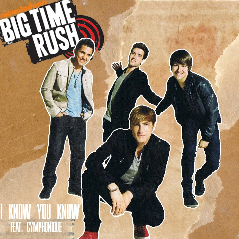 I Know You Know | Big Time Rush Wiki | Fandom