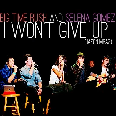 I Won't Give Up | Big Time Rush/Вперед к успеху! вики | Fandom