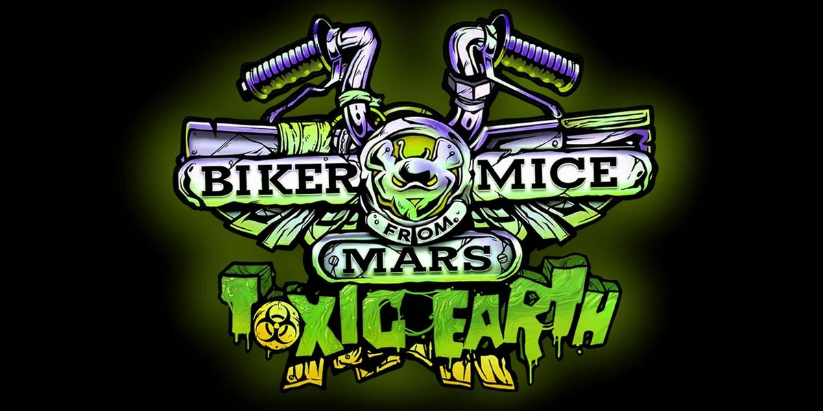 Biker Mice from Mars: Toxic Earth | Biker Mice from Mars Wiki | Fandom