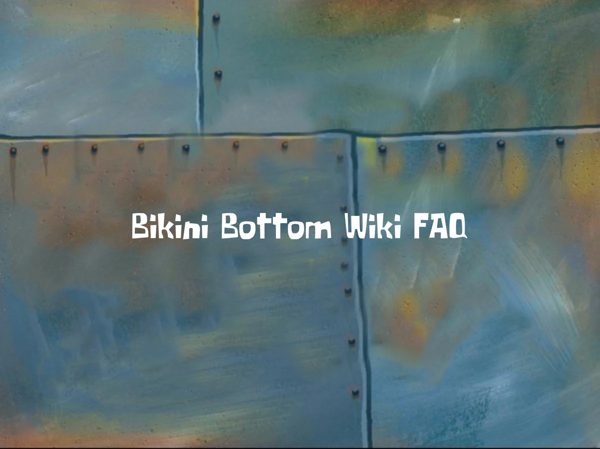 Bikini Bottom Wiki Faq Bikini Bottom Wiki Fandom