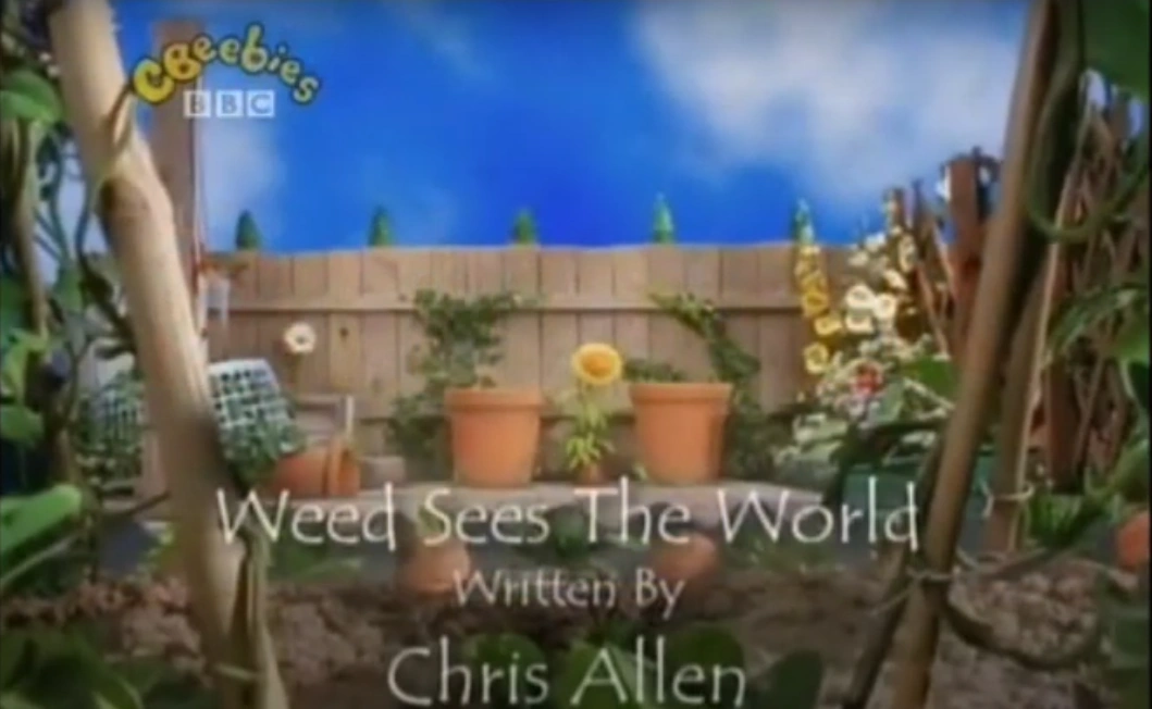 Weed Sees The World | BILL and BEN Wiki | Fandom