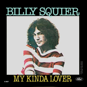 My Kinda Lover | Billy Squier Wiki | Fandom