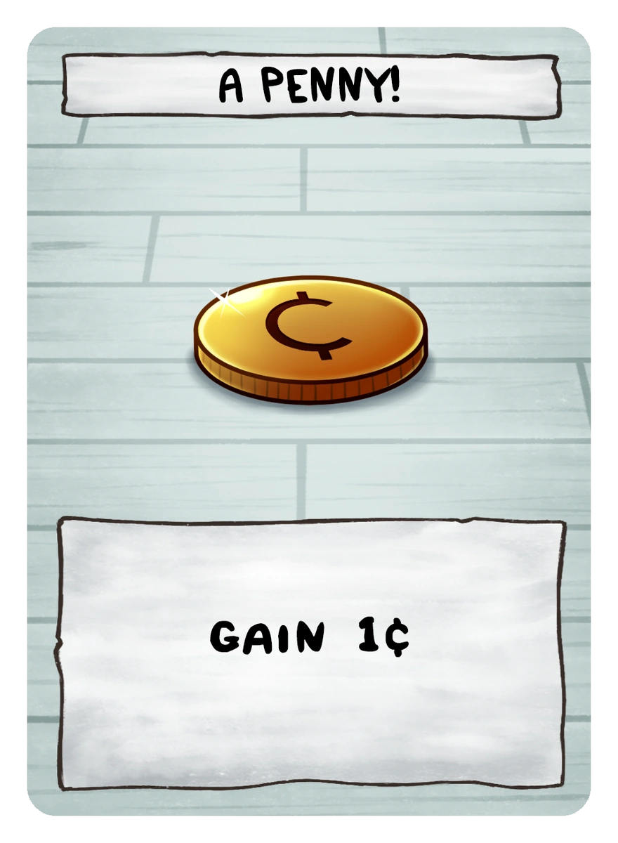 A Penny! - The Binding of Isaac: Four Souls Wiki