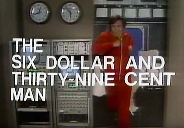 The Six Dollar and Thirty-Nine Cent Man | The Bionic Wiki | Fandom